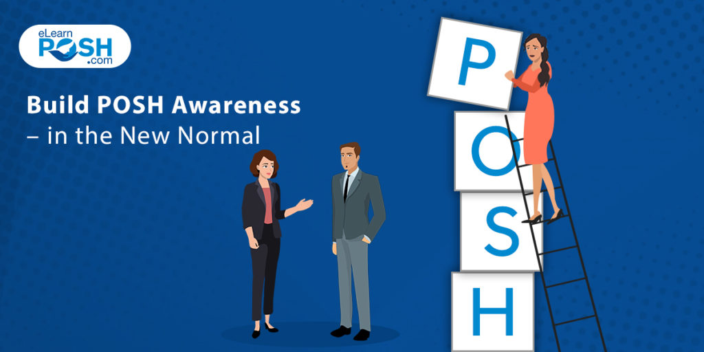 Step 2 Build POSH Awareness In The New Normal ELearnPOSH Step 2 Build POSH Awareness In The New Normal ELearnPOSH