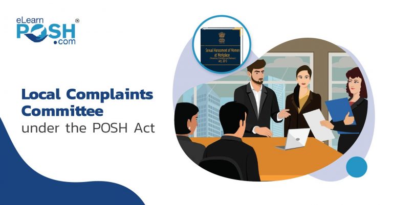 Local Complaints Committee under the POSH Act, 2013 - eLearnPOSH